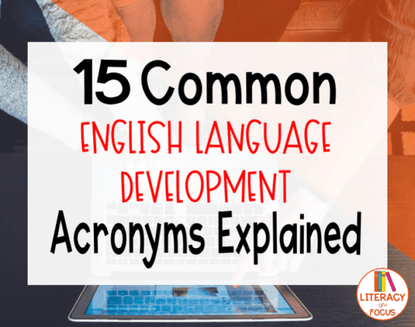 15 Common ELD Acronyms Explained | Literacy In Focus