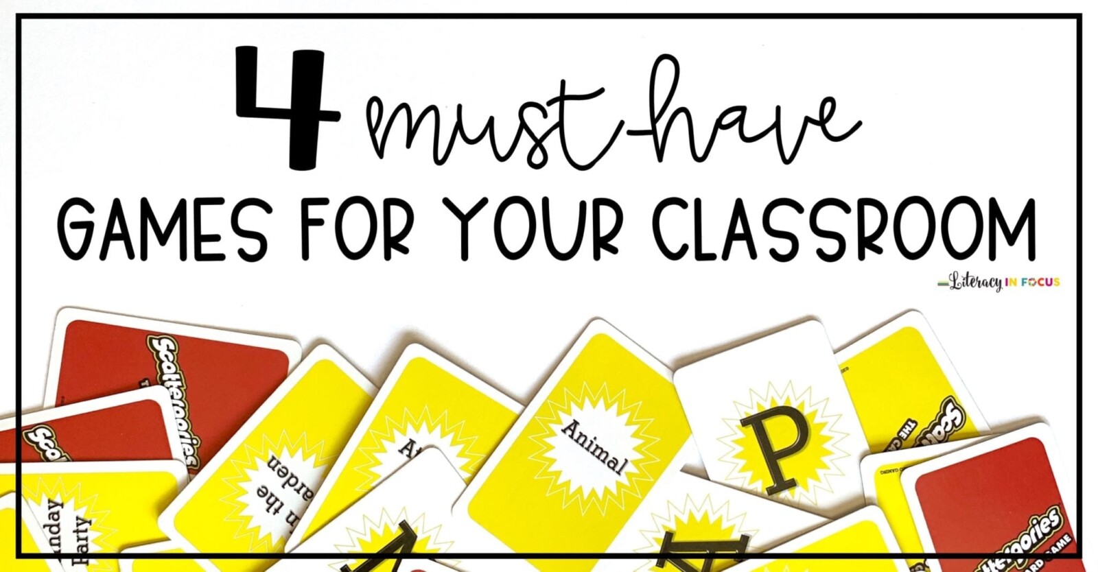 Four Must-Have Games For Your Classroom - Literacy In Focus