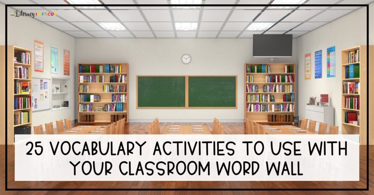 25 Vocabulary Activities To Use With Your Classroom Word Wall ...